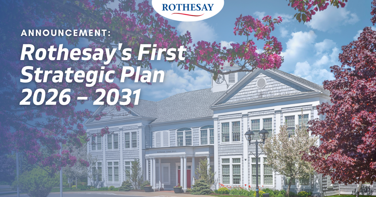 Rothesay Council officially approves first Strategic Plan for 2026-2031 ...